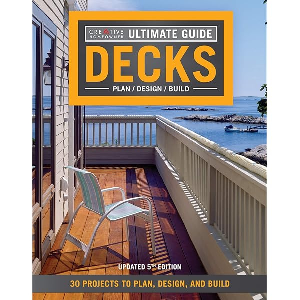 Ultimate Guide: Decks, 5th Edition: 30 Projects to Plan, Design, and ...