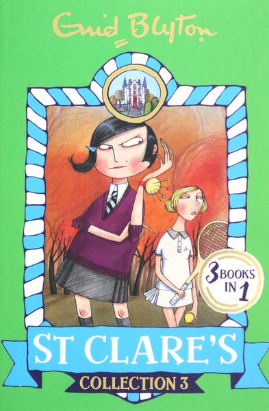 St Clares. Collection 3. Books 7-9 / Книга на Английском | Enid Blyton ...