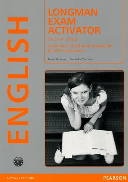Longman Exam Activator. Teacher's Book. Classroom and self-study ...