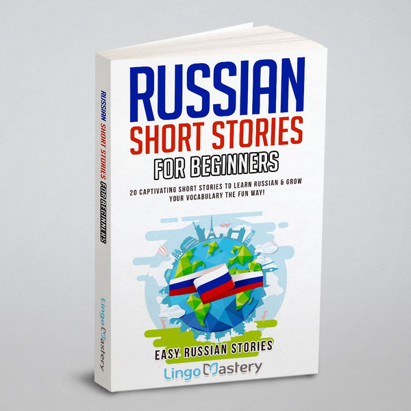 Russian Short Stories for Beginners. 20 Captivating Short Stories to ...