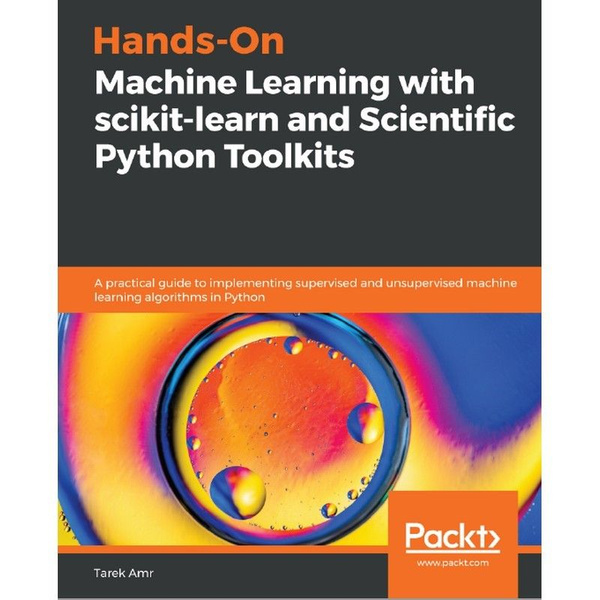 Hands-On Machine Learning with scikit-learn and Scientific Python Toolkits купить на OZON по ...