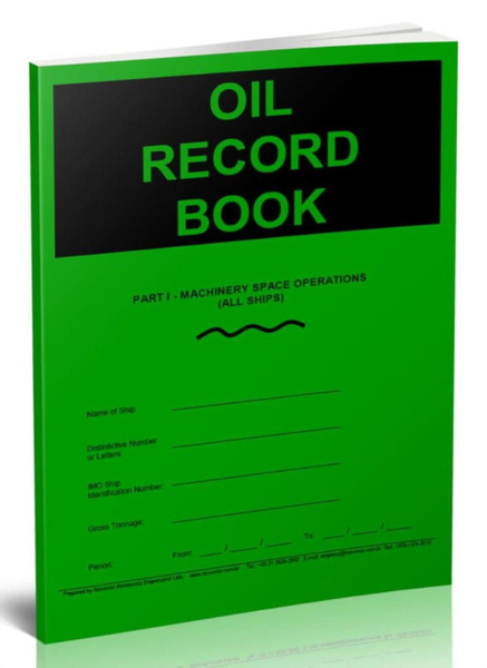 Oil record book. Part I - Machinery Space Operations (All Ships)/Журнал ...