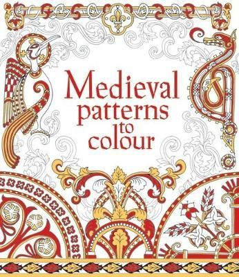 Medieval Patterns to Colour - купить с доставкой по выгодным ценам в ...