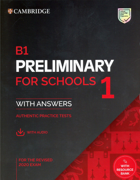 B1 Preliminary for Schools 1 for the Revised 2020 Exam. Student's Book with Answers with Audio ...