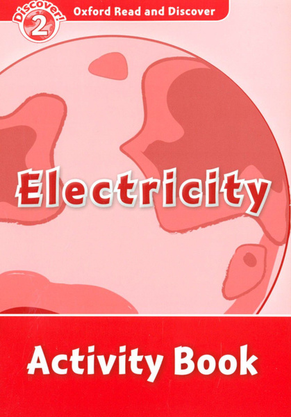 Oxford Read and Discover. Level 2. Electricity. Activity Book ...