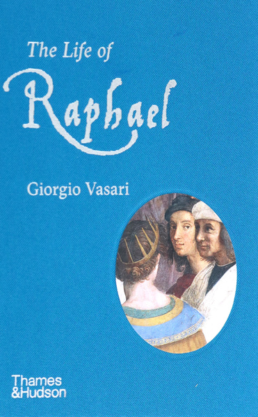 The Life of Raphael / Книга на Английском | Vasari Giorgio купить на ...