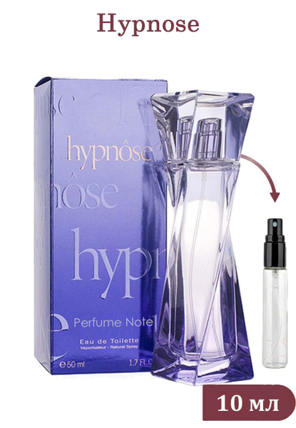 perfume note Hypnose (Гипноз) Вода парфюмерная 10 мл (816549984)