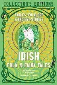 Irish Folk & Fairy Tales : Fables, Folklore & Ancient Stories - купить ...