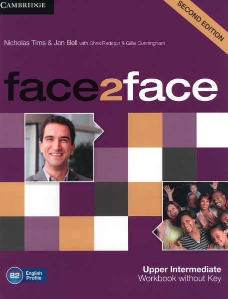 Face2Face. Upper Intermediate. B2. Workbook without Key / Рабочая тетрадь | Tims Nicholas купить ...
