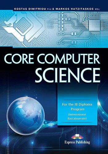 Core Computer Science for the IB Diploma Program for the IB Diploma ...