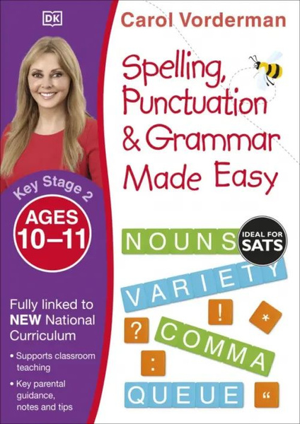 Spelling, Punctuation & Grammar Made Easy. Ages 10-11. Key Stage 2 ...