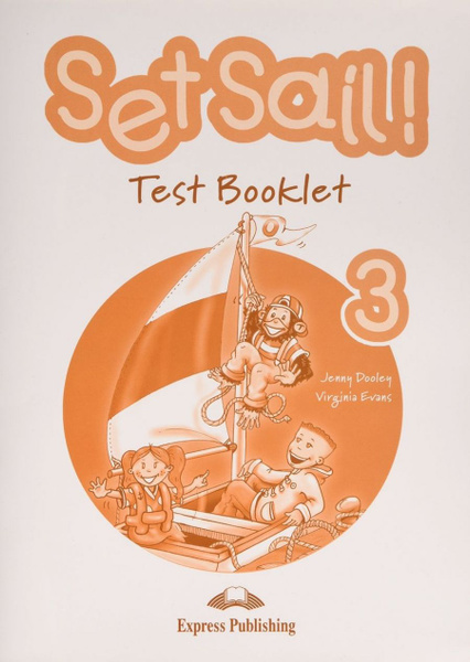Set Sail 3. Test Booklet.. Beginner. (International). Сборник тестовых ...