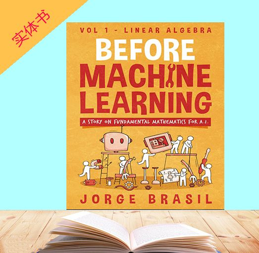 Before Machine Learning Volume 1 - Linear Algebra for A.I - купить с ...