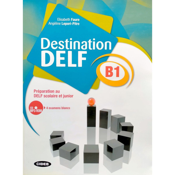 Destination DELF B1 Livre + CD scolaire et junior | Lepori-Pitre Angeline, Faure Elisabeth ...