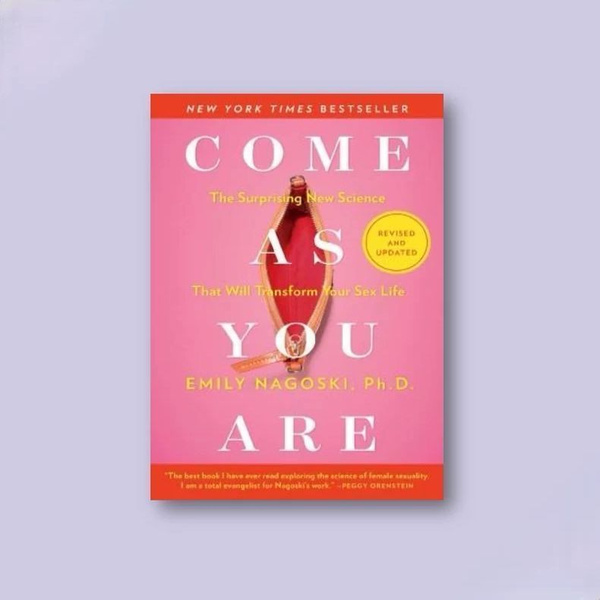 Учебники Come as You Are --Emily Nagoski купить на OZON по низкой цене ...