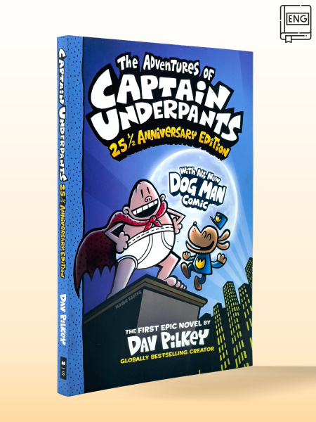 The Adventures of Captain Underpants 25 1/2 Anniversary Edition: The ...