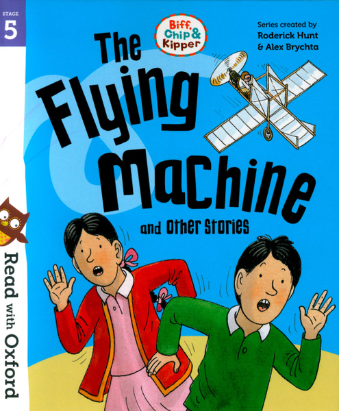Biff, Chip and Kipper. The Flying Machine and Other Stories. Stage 5 ...