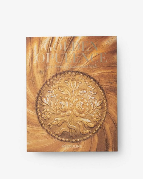 Golden Opulence. 500 Years of Luxuriant Style - купить с доставкой по ...