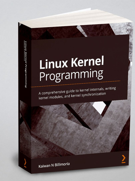 Linux Kernel Programming. Программирование ядра Linux: на англ. яз. | Биллимория Кайван Н ...