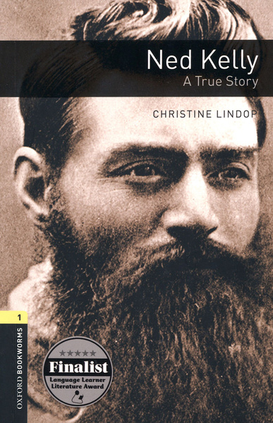 Ned Kelly. A True Story. Level 1. A1-A2 / Lindop Christine / Книга на ...
