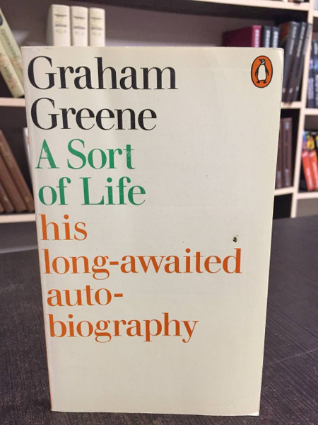 Greene G. A Sort of Life | Greene Graham - купить с доставкой по ...