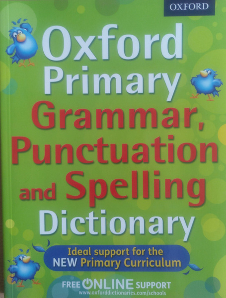 Oxford Primary Grammar, Punctuation and Spelling Dictionary - купить с ...