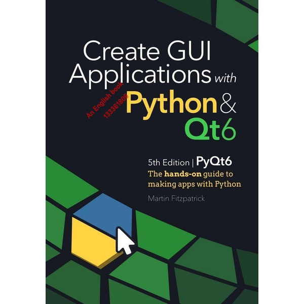 Create Gui Applications With Python And Qt6 купить с доставкой по 0361
