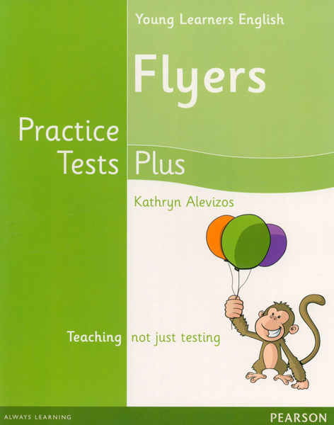 Young Learners Practice Test Plus. A2. Flyers. Students Book / Учебник ...