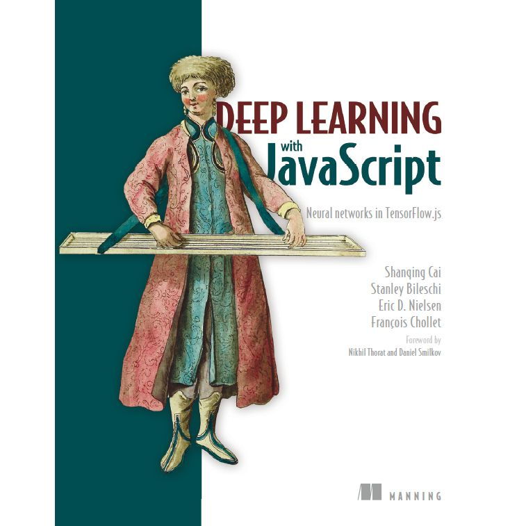 Deep Learning with JavaScript: Neural networks in TensorFlow.js - купить с доставкой по выгодным ...