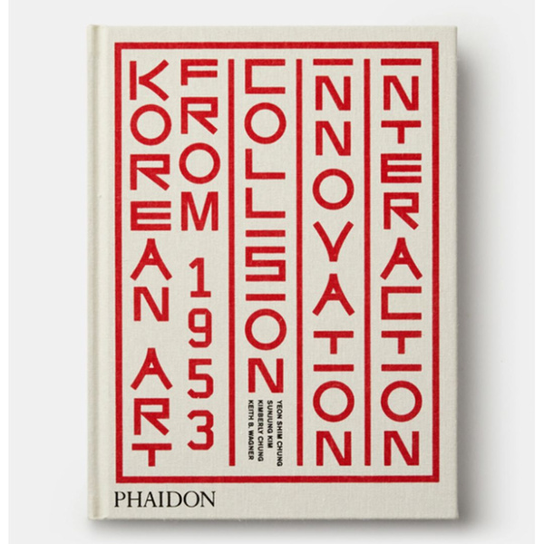 Korean Art from 1953: Collision, Innovation and Interaction - купить с доставкой по выгодным ...