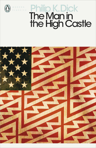 The Man in the High Castle (Philip K.Dick) Человек в высоком замке ...