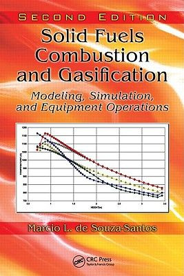 Solid Fuels Combustion and Gasification: Modeling, Simulation, and Equipment Operations (Mech ...