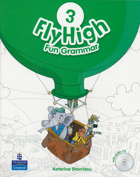 Fly High. Level 3. Fun Grammar Pupils Book (+CD) | Stavridou Katerina ...