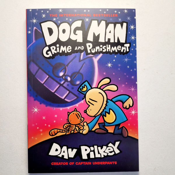 Dav Pilkey. Dog Man. Grime and Punishment | Pilkey Dav - купить с ...