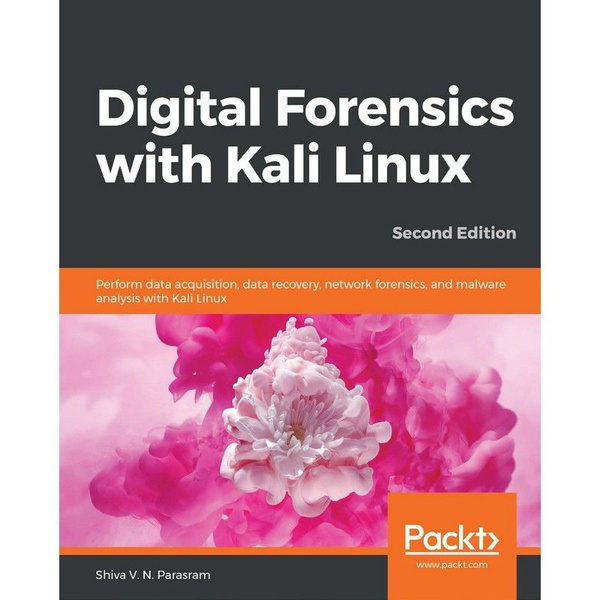 Digital Forensics With Kali Linux (2nd Edition) купить на OZON по ...