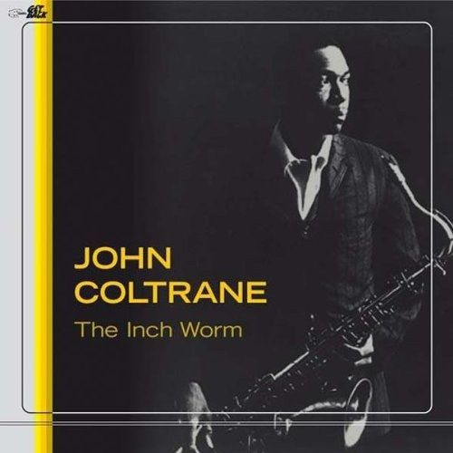 Виниловая пластинка John Coltrane - The Inch Worm - Vinyl (1 LP) купить ...