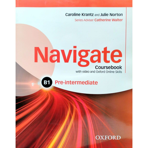Отзывы на Navigate B1 Pre-Intermediate Coursebook with DVD and Oxford Skills | Krantz Caroline ...