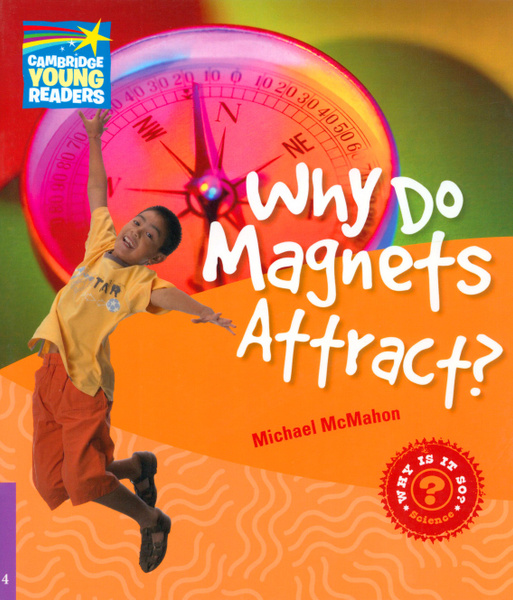 Why Do Magnets Attract? Level 4. Factbook / Книга для чтения - купить с ...