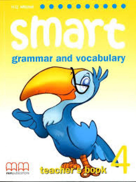 Smart (Grammar and Vocabulary) 4 Teacher s Book - купить с доставкой по ...