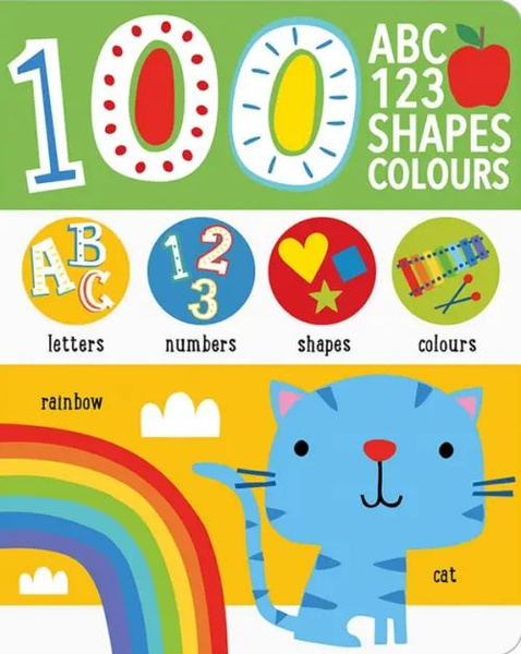 First 100 Alphabet, Shapes, Colours, Numbers - купить с доставкой по ...