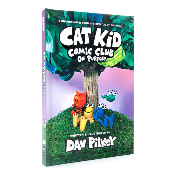 Dav Pilkey. Cat Kid Comic Club. On Purpose. Book 3 - купить с доставкой ...