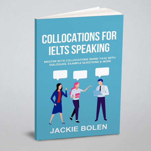 Collocations for IELTS Speaking. Master IELTS Collocations (Band 7-8.5 ...