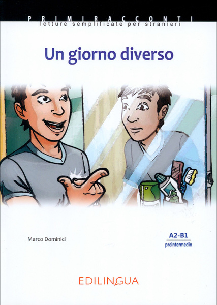 Un giorno diverso. Livello pre-intermedio. A2-B1 / Книга на Итальянском ...