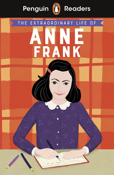 The Extraordinary Life of Anne Frank. Level 2. A1+ / Scott Kate / Книга ...