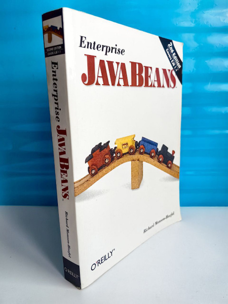 Enterprise JavaBeans. Rihard Monson-Haefel. 2nd Edition. - купить с ...