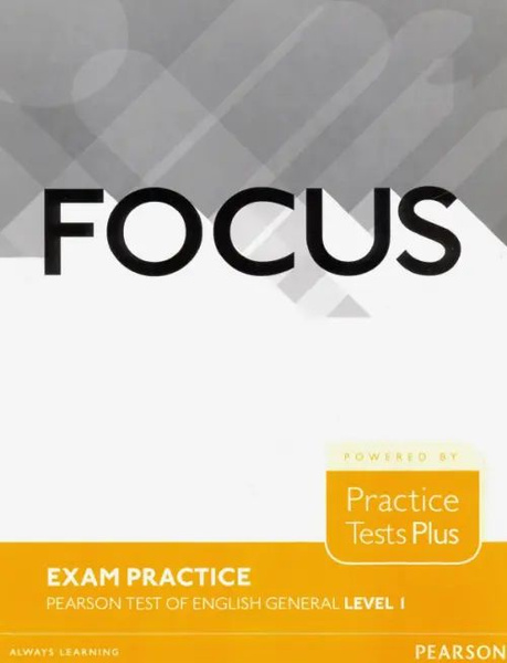 Focus Exam Practice. Pearson Tests of English General. Level 1 (A2 ...