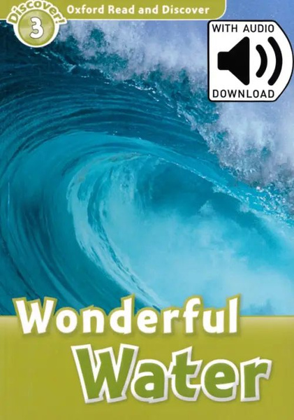 Oxford Read and Discover. Level 3. Wonderful Water Audio Pack - купить ...
