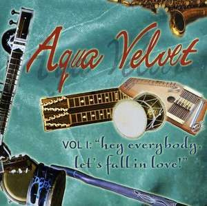CD Aqua Velvet - Vol. 1-Hey Everybody Let's Fal Поп, Рок, Джаз (CD ...
