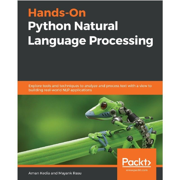 Hands-On Python Natural Language Processing - купить с доставкой по ...