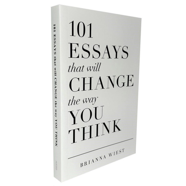 101 Essays That Will Change The Way You Think Book на английском языке ...
